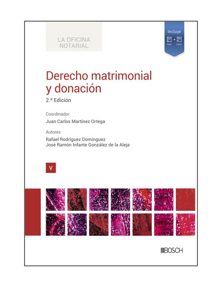 Derecho Matrimonial y Donación. Tomo V.2ª Ed. Colección La oficina notarial Derecho Matrimonial y Donación. Tomo V.2ª Ed. Colección La oficina notarial