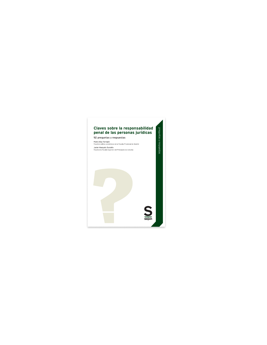 Claves sobre la responsabilidad penal de las personas jurídicas Claves sobre la responsabilidad penal de las personas jurídicas
